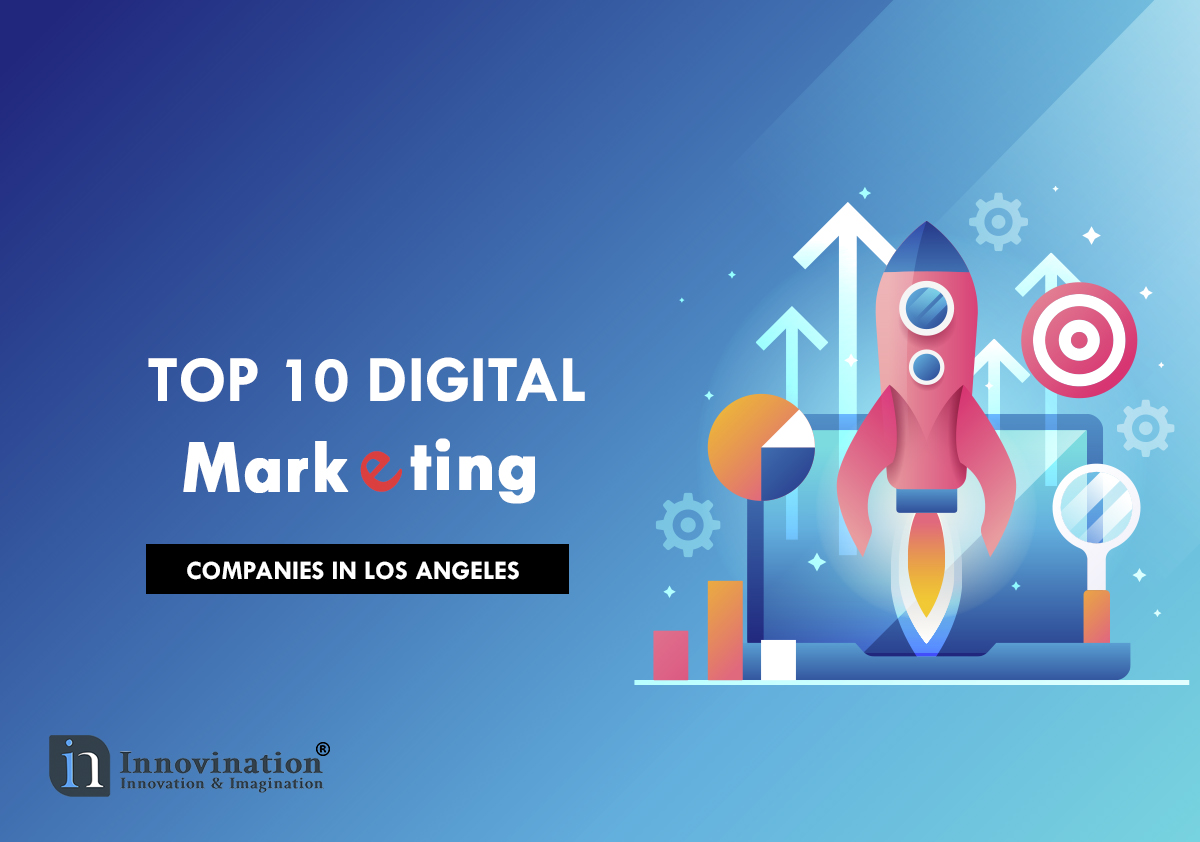Top 10 Digital Marketing Companies in Los Angeles in 2026 | Innovination