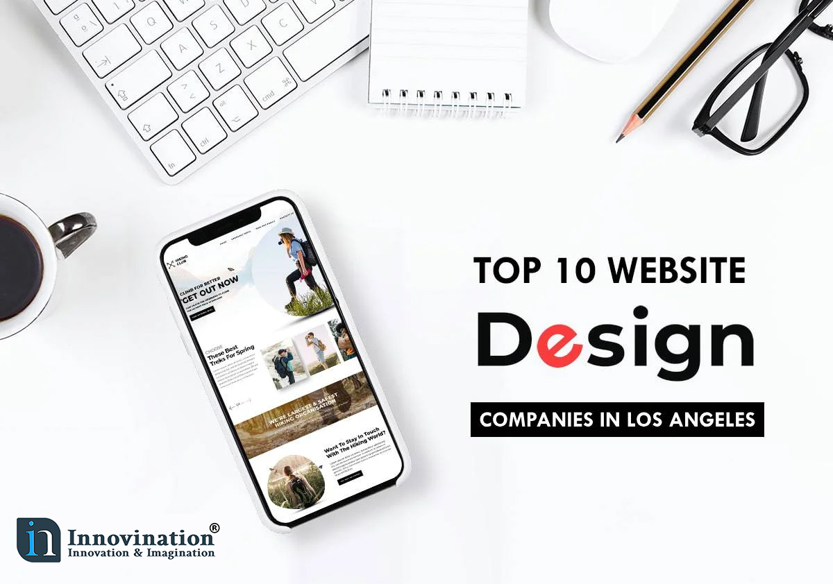 Top 10 Website Design Companies in Los Angeles (2026) | Innovination
